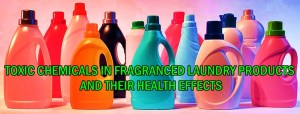 Toxic Chemicals in Fragranced Laundry Products and Health Effects ...
